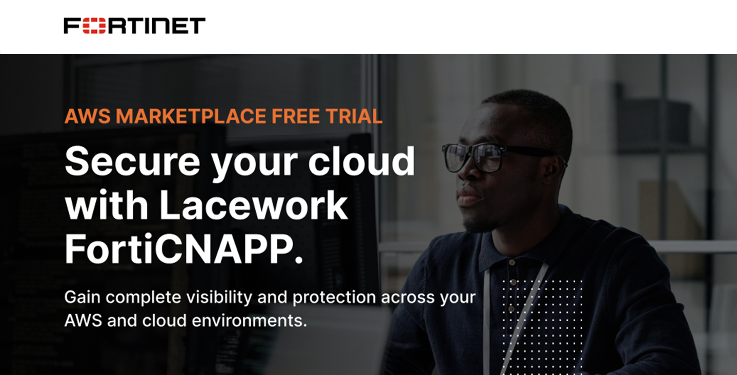 Secure your cloud with Lacework FortiCNAPP.
